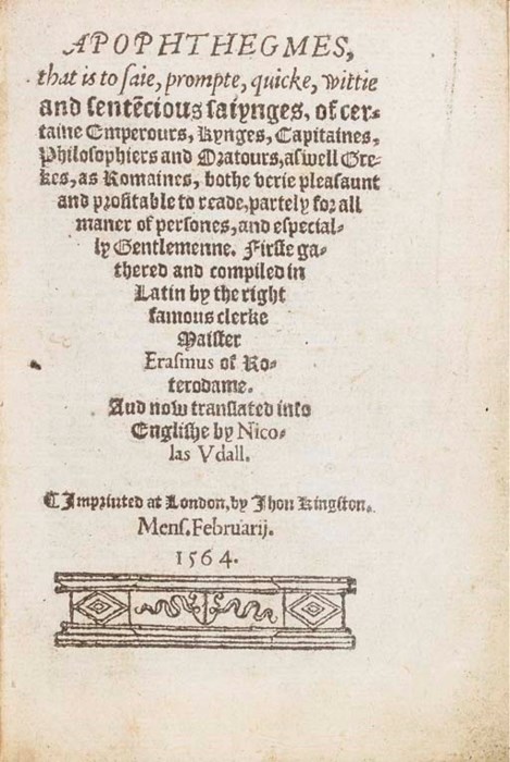 ERASMUS, Desiderius (1466?-1536). [Apophthegmata in English ...