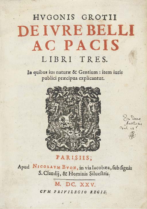 GROTIUS, Hugo (1583-1645). De iure belle ac pacis. Paris: Nicolas Buon ...
