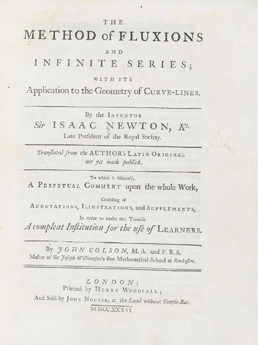 NEWTON, Sir Isaac (1642-1727). The Method of Fluxions and Infinite ...