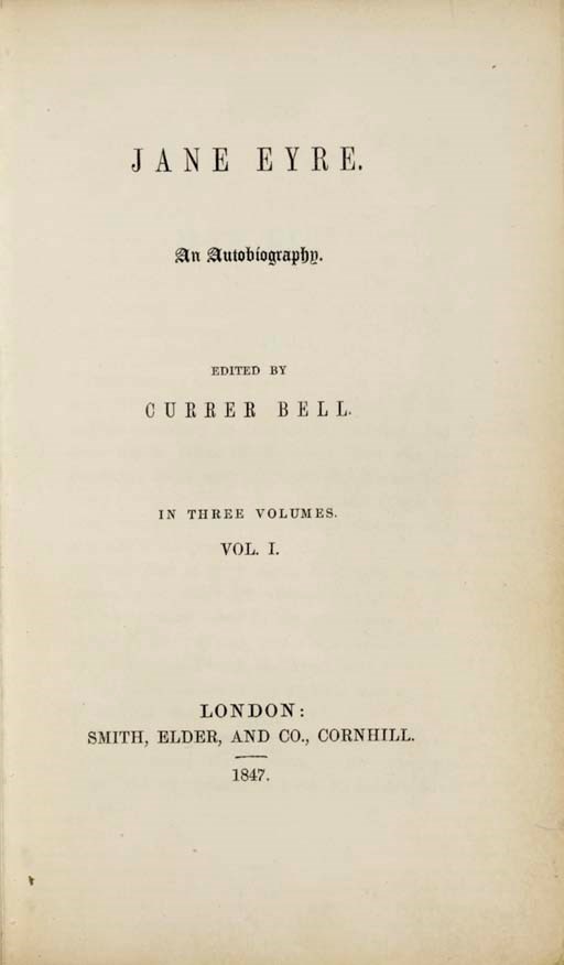 [BRONTE, Charlotte]. Jane Eyre. An Autobiography. Edited by Currer Bell ...