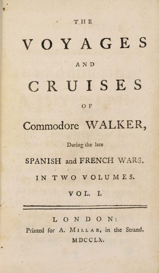 WALKER, George (d. 1777). The Voyages and Cruises of Commodore Walker ...