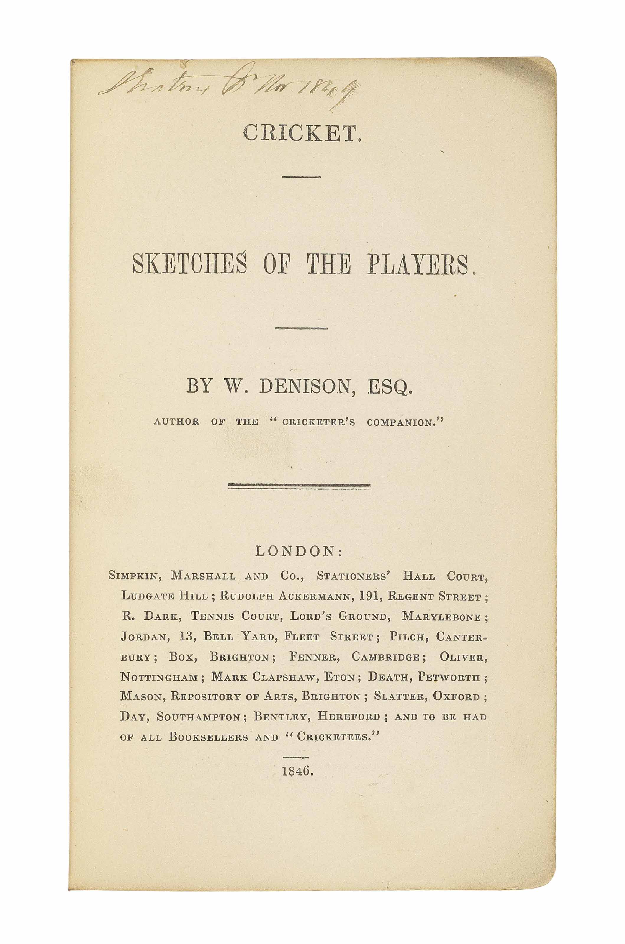 DENISON, William. Cricket. Sketches of the Players. London: Simpkin ...