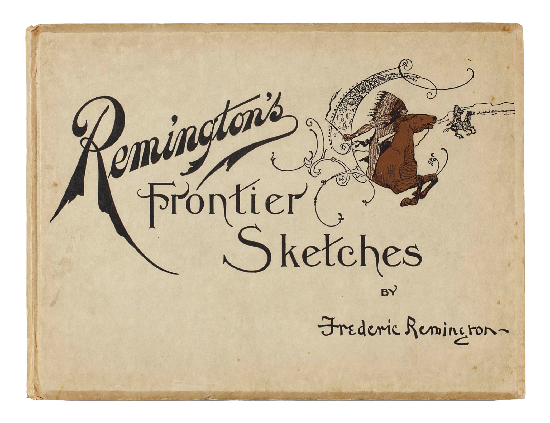 REMINGTON, Frederic (1869-1909). Remington's Frontier Sketches. Chicago ...