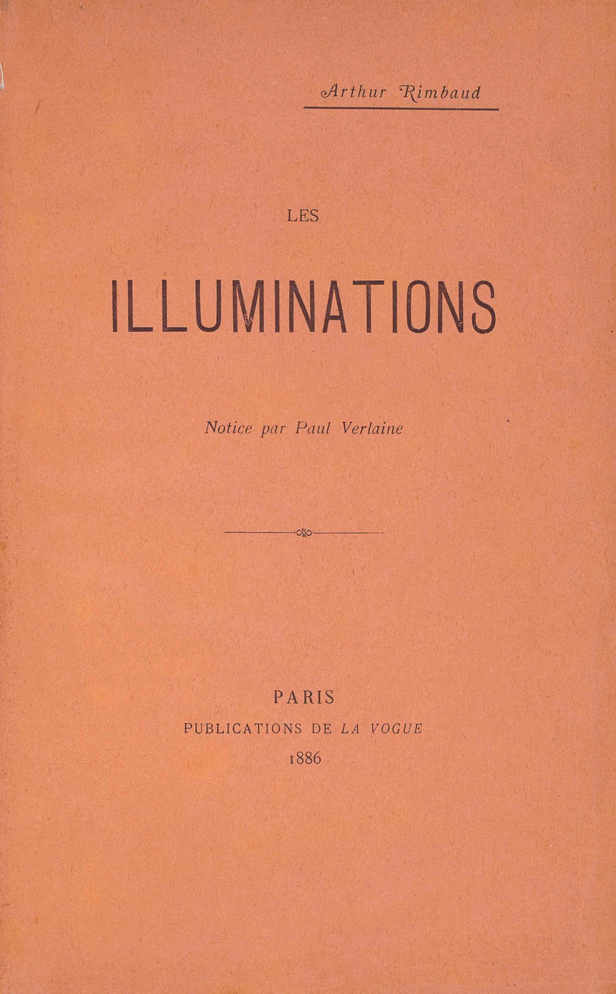 Arthur RIMBAUD. Les Illuminations. Notice par Paul Verlaine. Paris ...