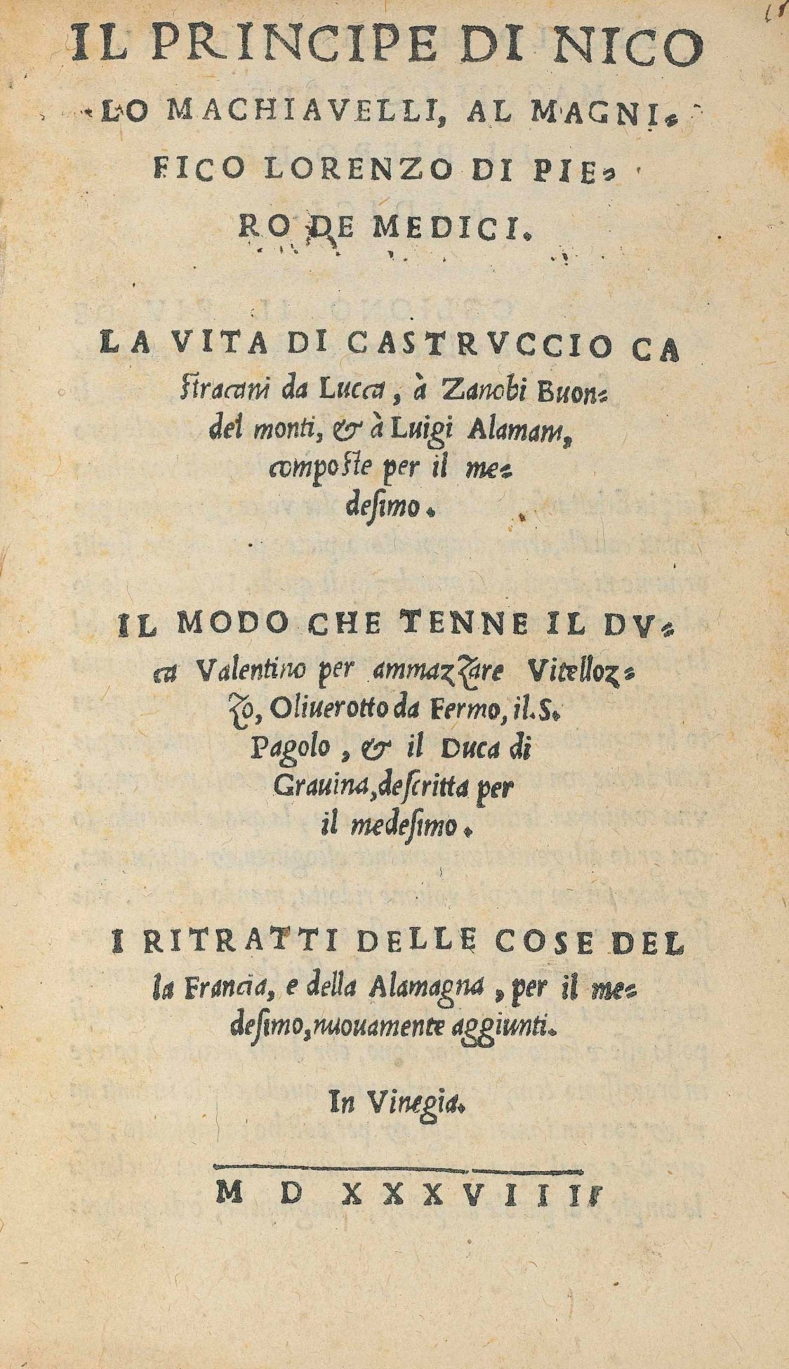 MACHIAVELLI, Niccolò (1469-1527). Il Principe … La Vita di Castruccio ...