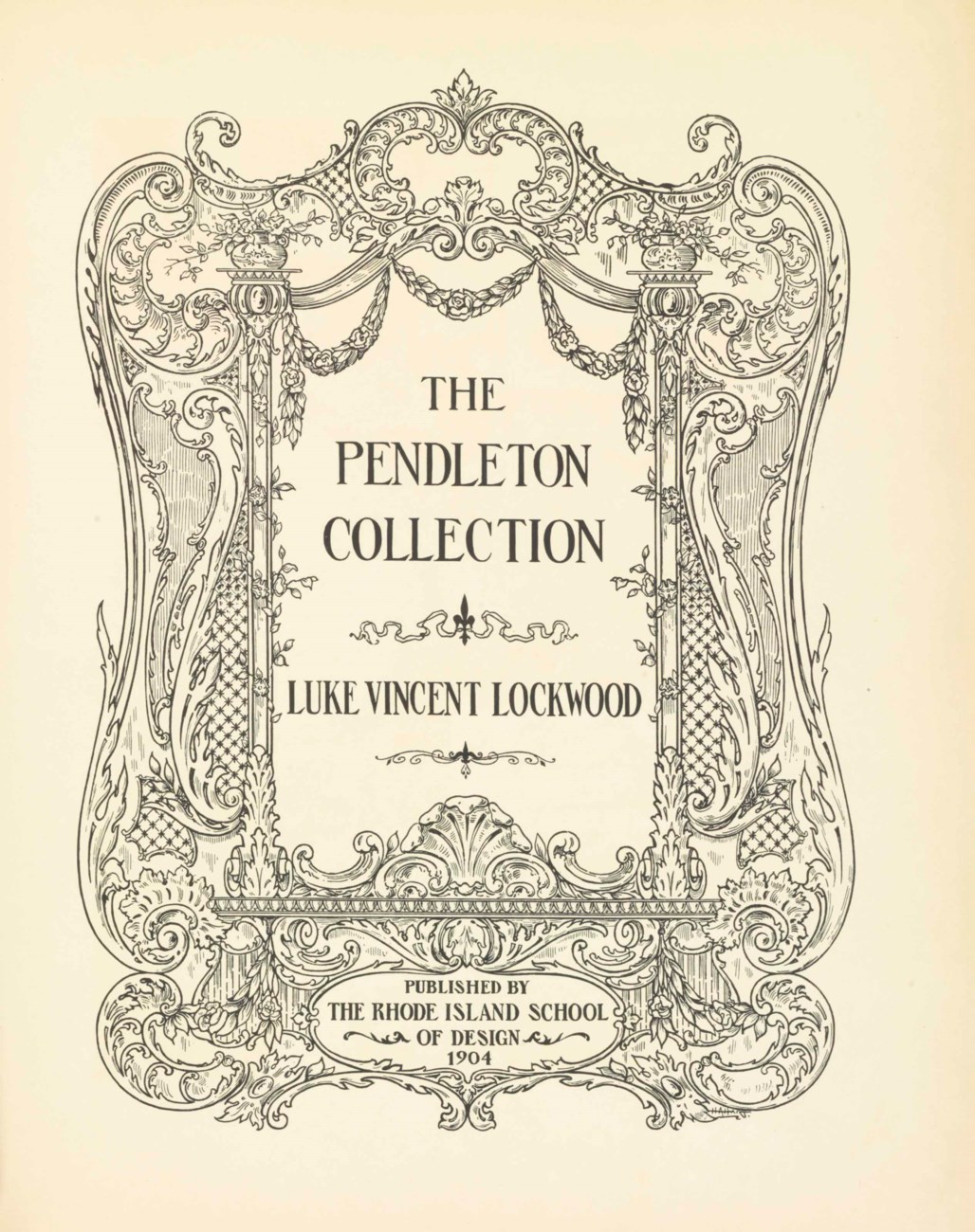 LOCKWOOD, Luke Vincent. The Pendleton Collection. [Providence, RI]: The ...