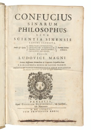 CONFUCIUS (551-479 B.C.), Sinarum philosophus, sive scientia sinensis ...