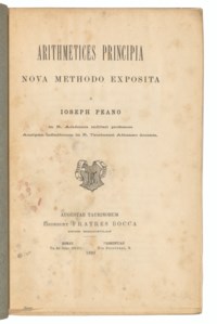 PEANO, Guiseppe (1858-1932), Arithmetices Principia Nova Methodo ...
