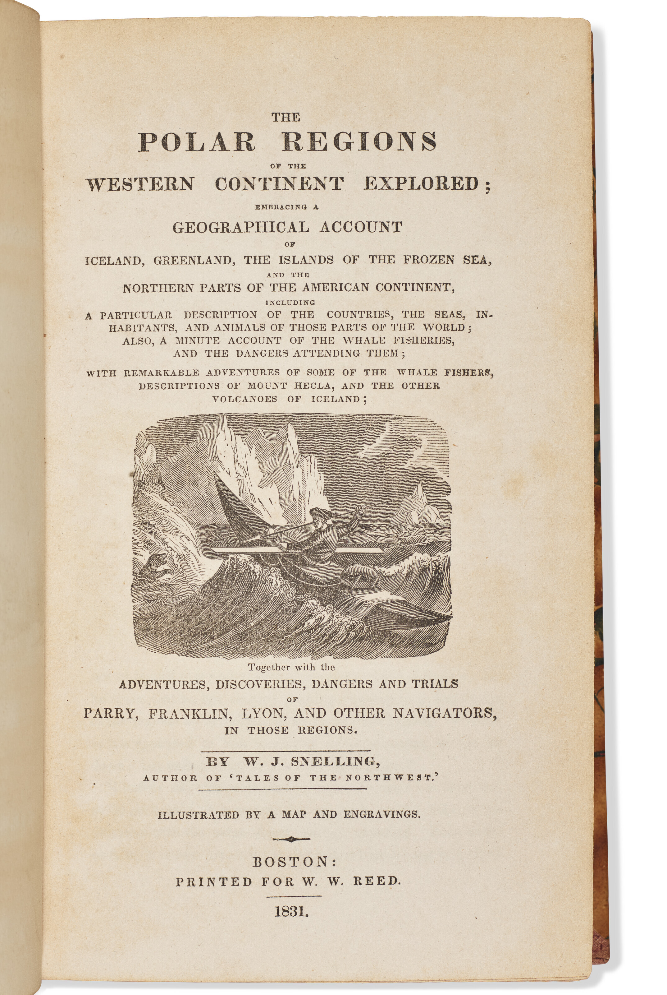 Polar Regions of the Western Continent Explored, W.J. Snelling, 1831 ...
