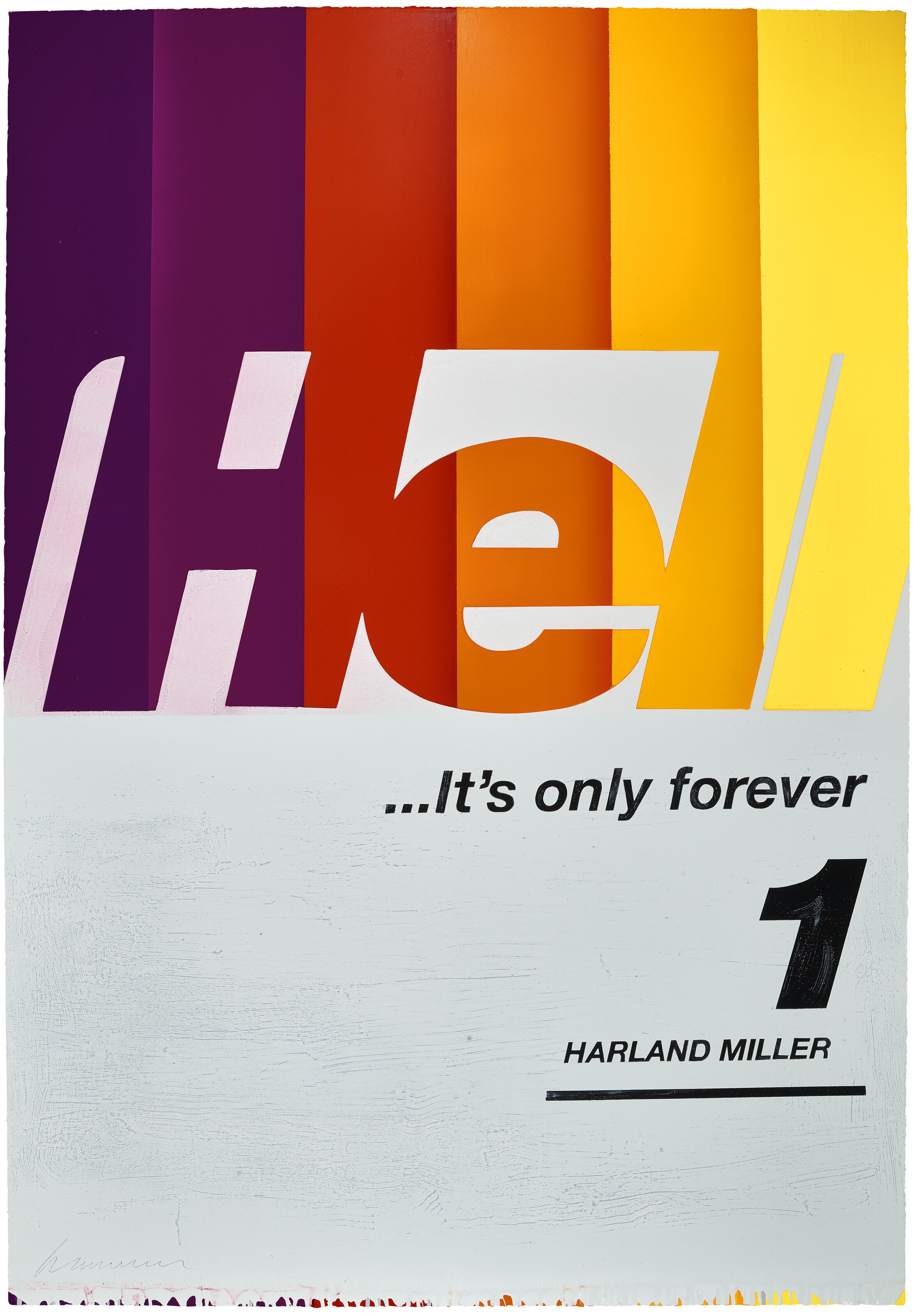 HARLAND MILLER (B. 1964), Hell...It's Only Forever 1 | Christie’s