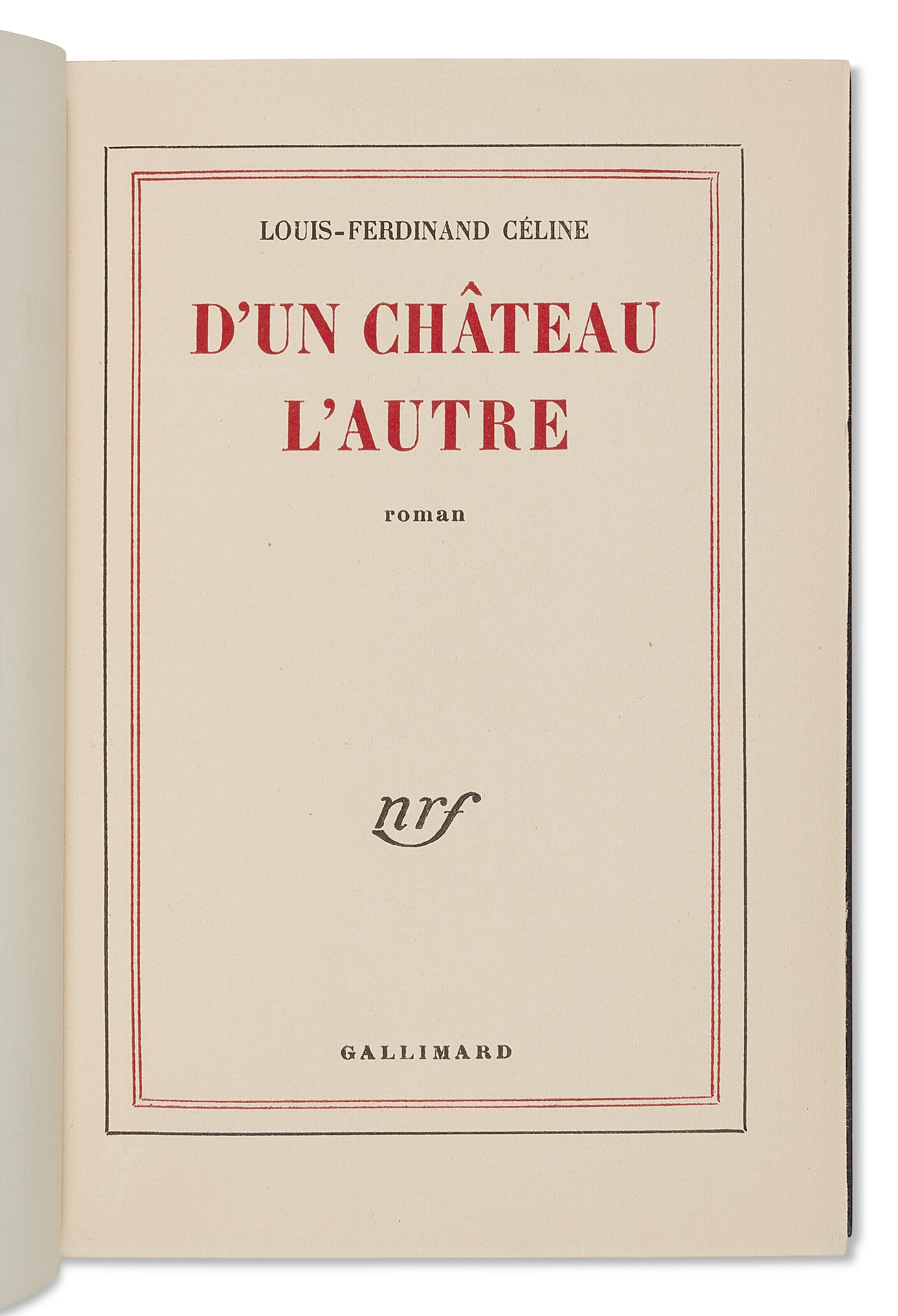 CÉLINE, Louis-Ferdinand (1894-1961), D'un château l'autre. Paris : NRF ...